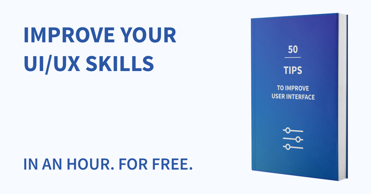 Fifty tips for improving user interface